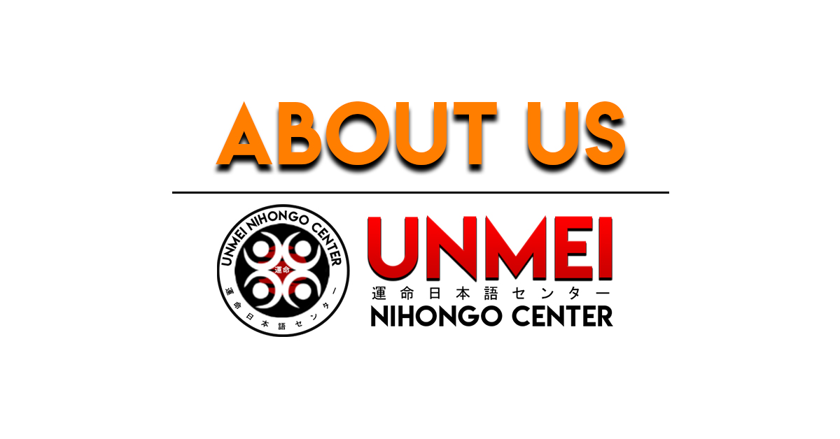 About Us - UNMEI NIHONGO CENTER